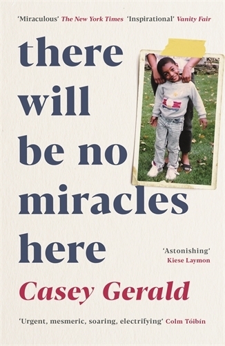 There Will Be No Miracles Here by Casey Gerald | Waterstones