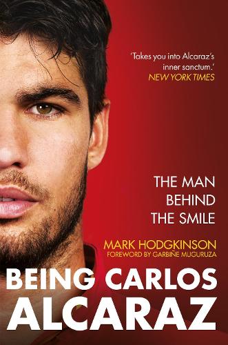 Being Carlos Alcaraz by Mark Hodgkinson | Waterstones
