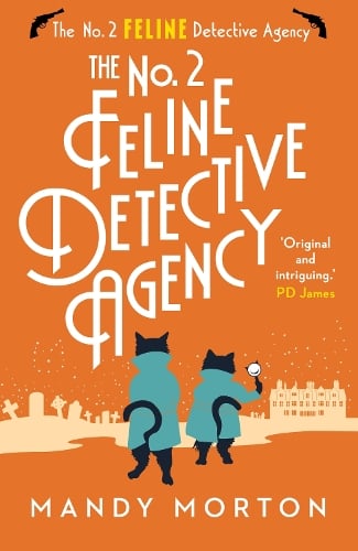 The No. 2 Feline Detective Agency by Mandy Morton | Waterstones