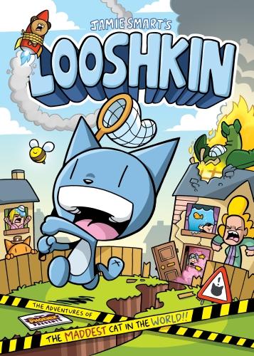 Looshkin: The Adventures of the Maddest Cat in the World by Jamie Smart ...