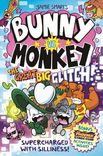 Bunny vs Monkey: The Great Big Glitch (a Phoenix Comic Book) by Jamie ...