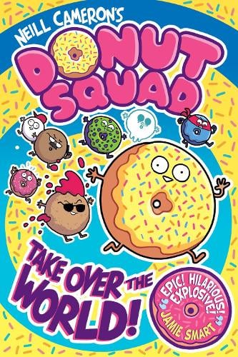 Donut Squad: Take Over the World! (a Phoenix Comic Book) - shortlisted ...