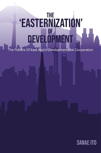 The ‘Easternization’ of Development by Sanae Ito | Waterstones