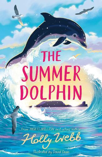 The Summer Dolphin by Holly Webb, David Dean | Waterstones