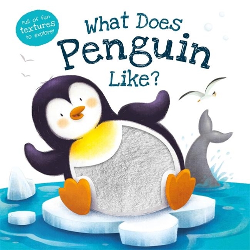 What Does Penguin Like? by Igloo Books Ltd | Waterstones