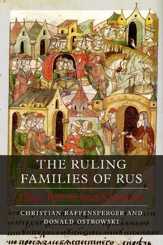 The Ruling Families of Rus by Christian Raffensperger, Donald Ostrowski ...