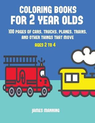 Coloring Books for 2 Year Olds by James Manning | Waterstones