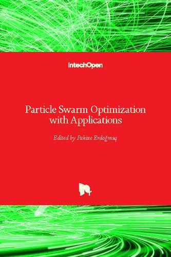 Particle Swarm Optimization with Applications by Pakize Erdogmus ...