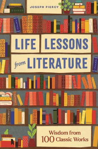 Life Lessons from Literature by Joseph Piercy | Waterstones