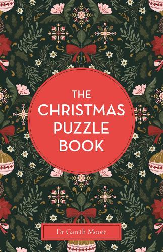 The Christmas Puzzle Book by Dr Gareth Moore | Waterstones