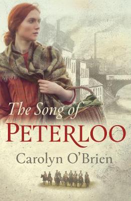 The Song of Peterloo by Carolyn O'Brien | Waterstones
