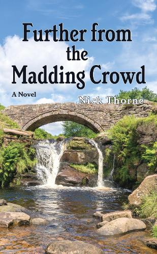 Further From the Madding Crowd by Nick Thorne | Waterstones