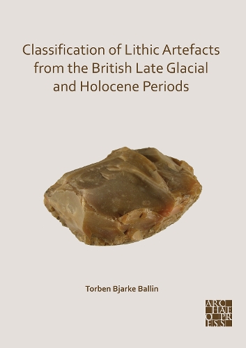 Classification of Lithic Artefacts from the British Late Glacial and ...