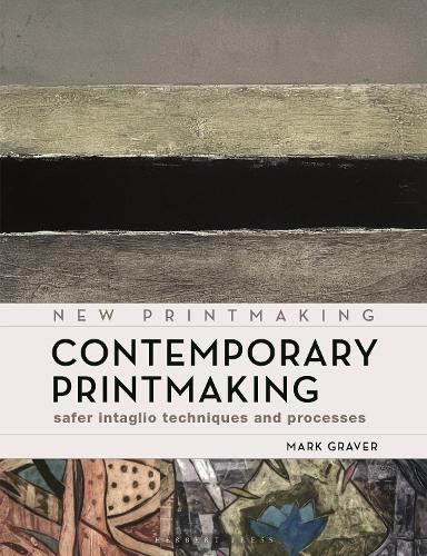 Contemporary Printmaking by Mark Graver | Waterstones