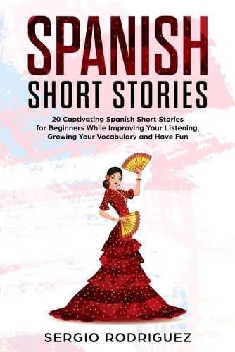 Spanish Short Stories by Sergio Rodriguez | Waterstones