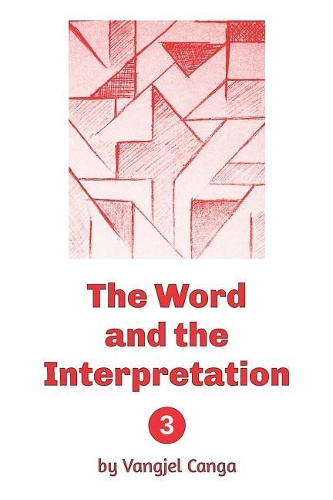 The Word and the Interpretation by Vangjel Canga | Waterstones