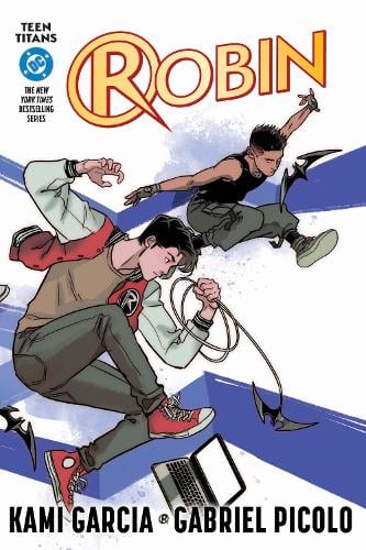 Teen Titans: Robin (Connecting Cover Edition) by Kami Garcia, Gabriel ...