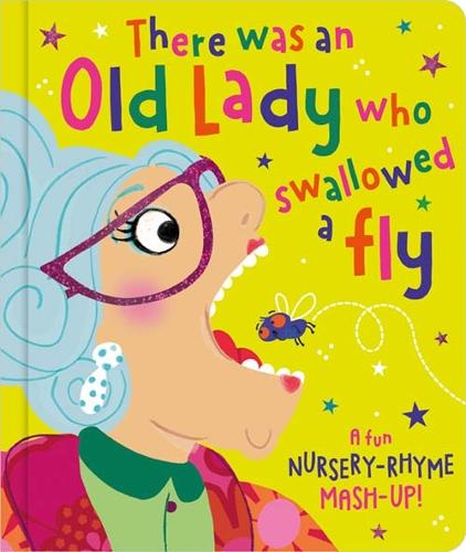 There was an Old Lady Who Swallowed a Fly by Rosie Greening, Beverley ...