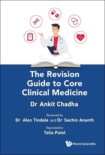 The Revision Guide To Core Clinical Medicine by Ankit Chadha, Alex ...