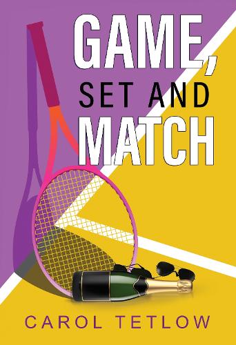 Game, Set and Match by Carol Tetlow | Waterstones