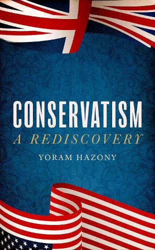 Conservatism by Yoram Hazony | Waterstones