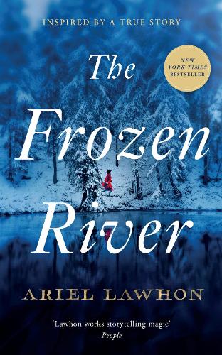The Frozen River by Ariel Lawhon | Waterstones