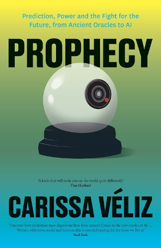 Prophecy by Carissa Véliz | Waterstones