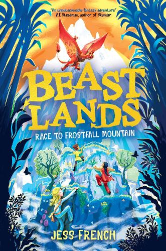 Beastlands: Race to Frostfall Mountain by Jess French | Waterstones
