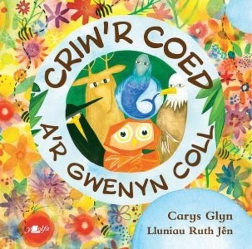 Criw'r Coed a'r Gwenyn Coll by Carys Haf Glyn, Ruth Jên | Waterstones
