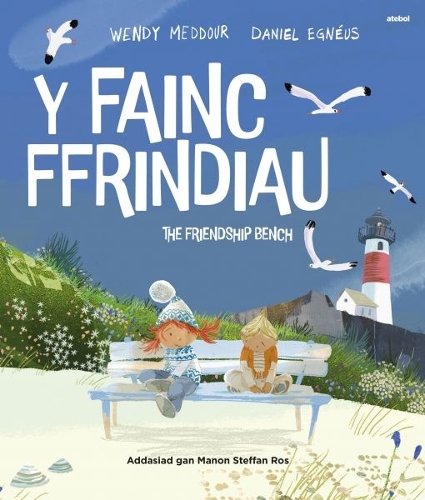 Y Fainc Ffrindiau / The Friendship Bench by Wendy Meddour, Manon ...