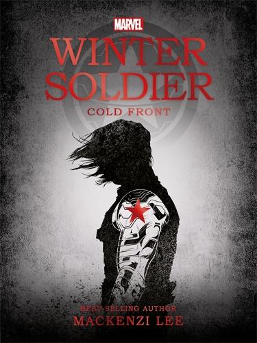 Marvel: Winter Soldier Cold Front by Mackenzi Lee | Waterstones