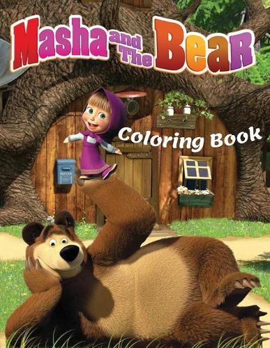 MASHA AND THE BEAR Coloring Book by Summer Coloring Books | Waterstones