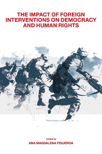 The Impact of Foreign Interventions on Democracy and Human Rights by ...