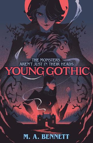 Young Gothic by M.A. Bennett | Waterstones