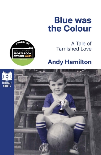 Blue was the Colour by Andy Hamilton | Waterstones