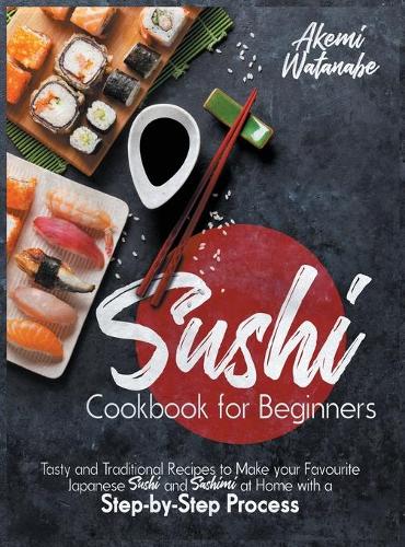 Sushi Cookbook for Beginners by Akemi Watanabe | Waterstones