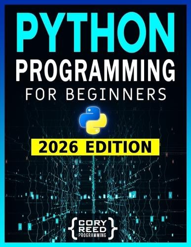 Python Programming for Beginners by Cory Reed | Waterstones