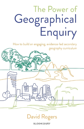 The Power of Geographical Enquiry by David Rogers | Waterstones