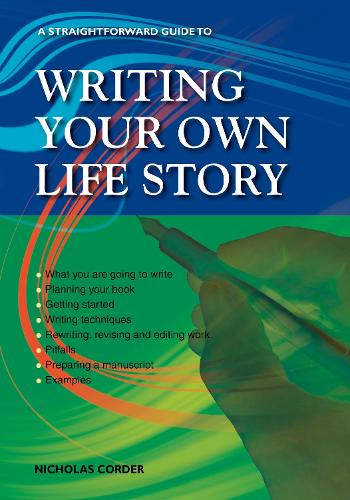 A Straightforward Guide to Writing Your Own Life Story by Nicholas ...