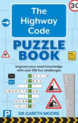 The Highway Code Puzzle Book by Gareth Moore | Waterstones