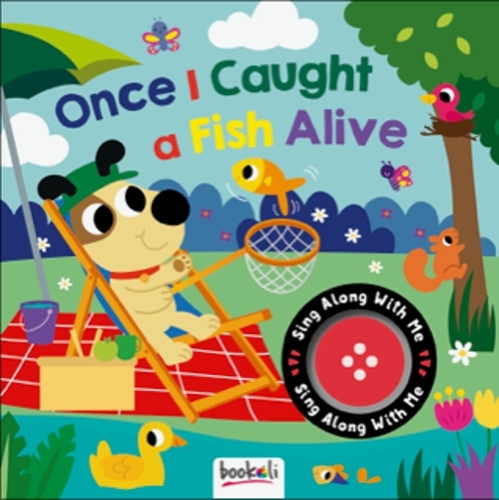 Sing Along With Me Sound: Once I Caught a Fish Alive by Bookoli Limited ...