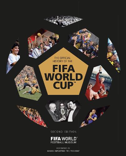 The Official History of the FIFA World Cup by FIFA World Football ...