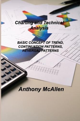 Charting and Technical Analysis by Anthony McAllen | Waterstones