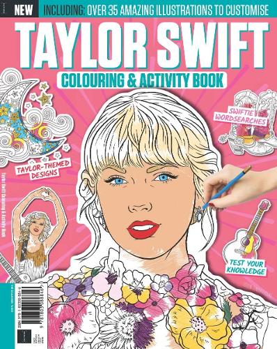 Taylor Swift Colouring & Activity Book by Future Publishing PLC ...