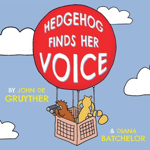 Hedgehog Finds Her Voice by John de Gruyther, Diana Batchelor | Waterstones