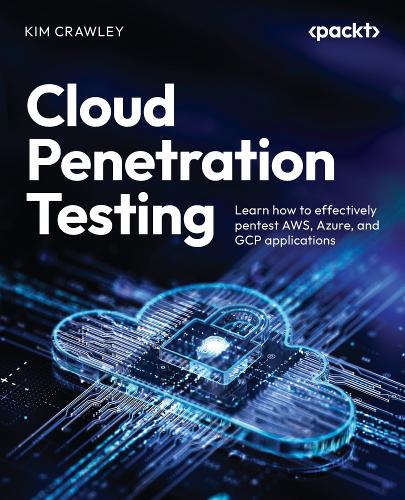 Cloud Penetration Testing by Kim Crawley | Waterstones