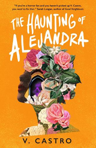 The Haunting of Alejandra by V. Castro | Waterstones