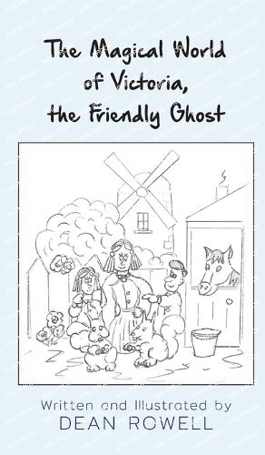 The Magical World of Victoria, the Friendly Ghost by Dean Rowell ...