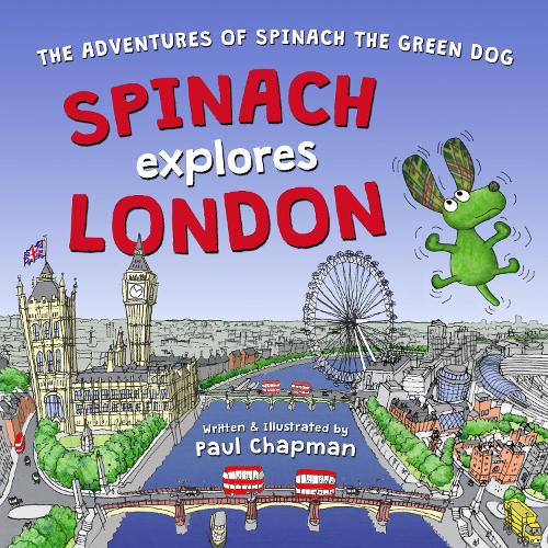 Spinach Explores London by Paul Chapman | Waterstones