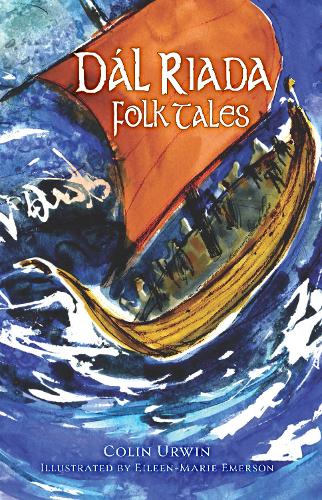 Dál Riada Folk Tales by Colin Urwin | Waterstones
